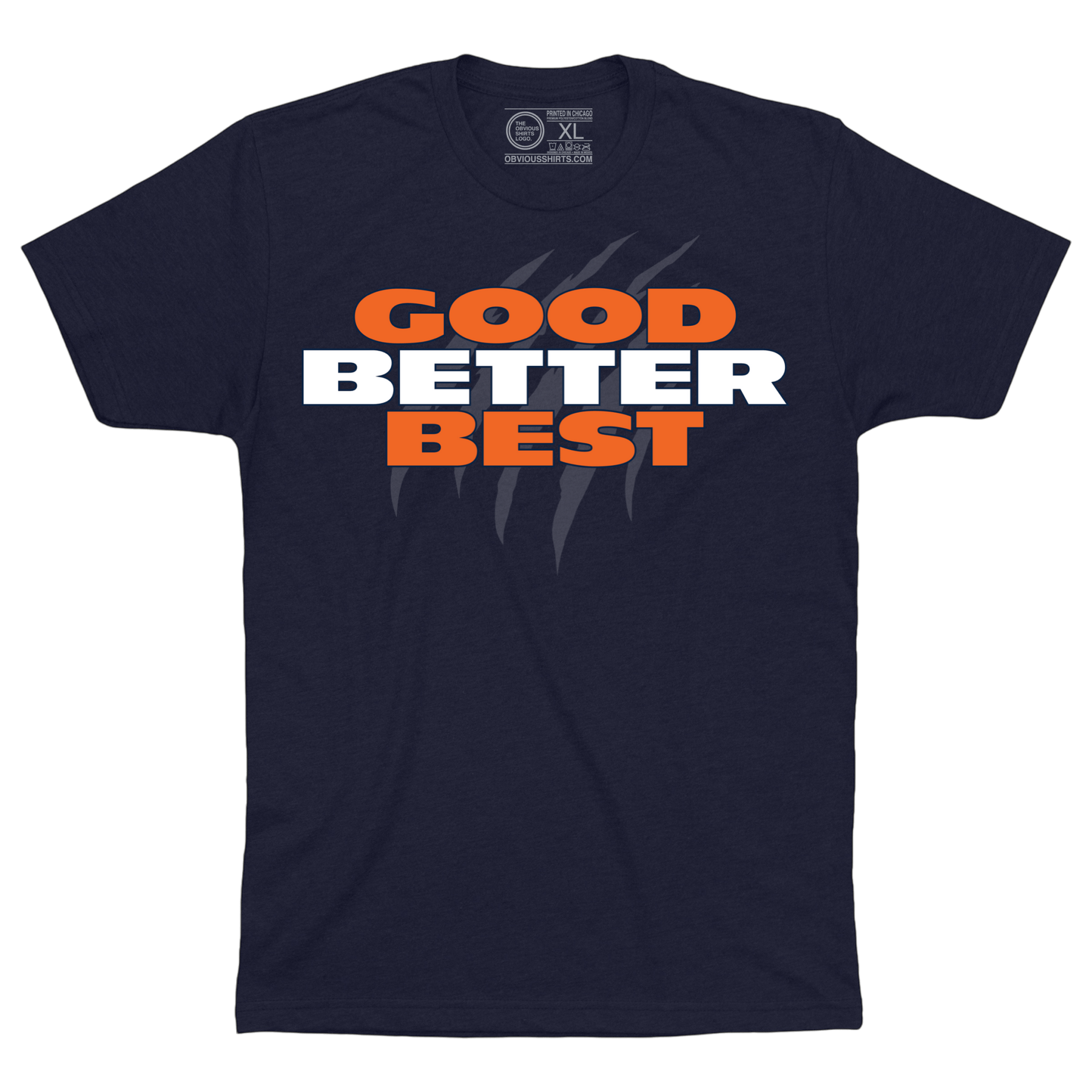 GOOD BETTER BEST | OBVIOUS SHIRTS.