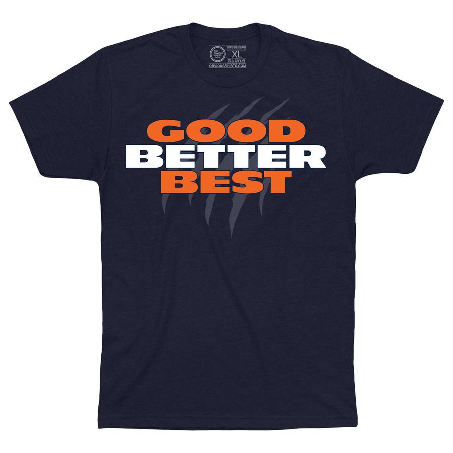 GOOD BETTER BEST | OBVIOUS SHIRTS.