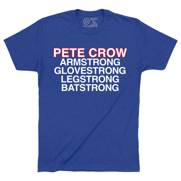 PETE CROW: ARMSTRONG, GLOVESTRONG, BATSTRONG, LEGSTRONG. | OBVIOUS SHIRTS.