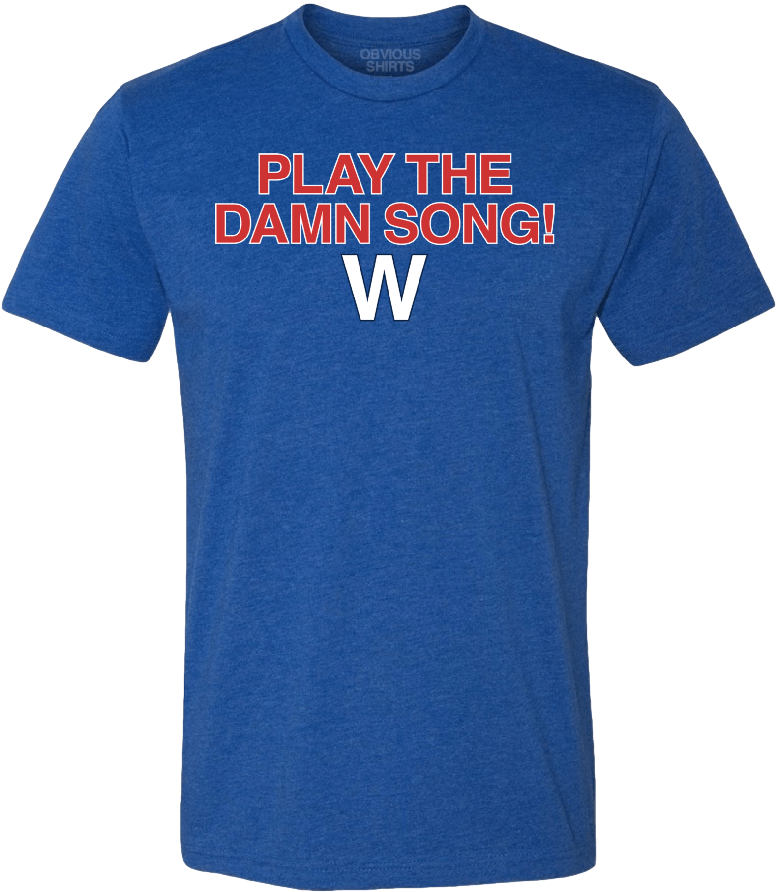 PLAY THE DAMN SONG! | OBVIOUS SHIRTS.