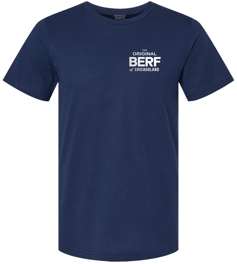 THE ORIGINAL BERF OF CHICAGOLAND. | OBVIOUS SHIRTS.